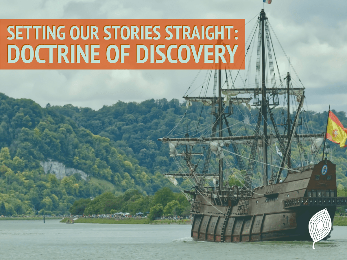 Setting our Stories Straight: Doctrine of Discovery – Matthew Root