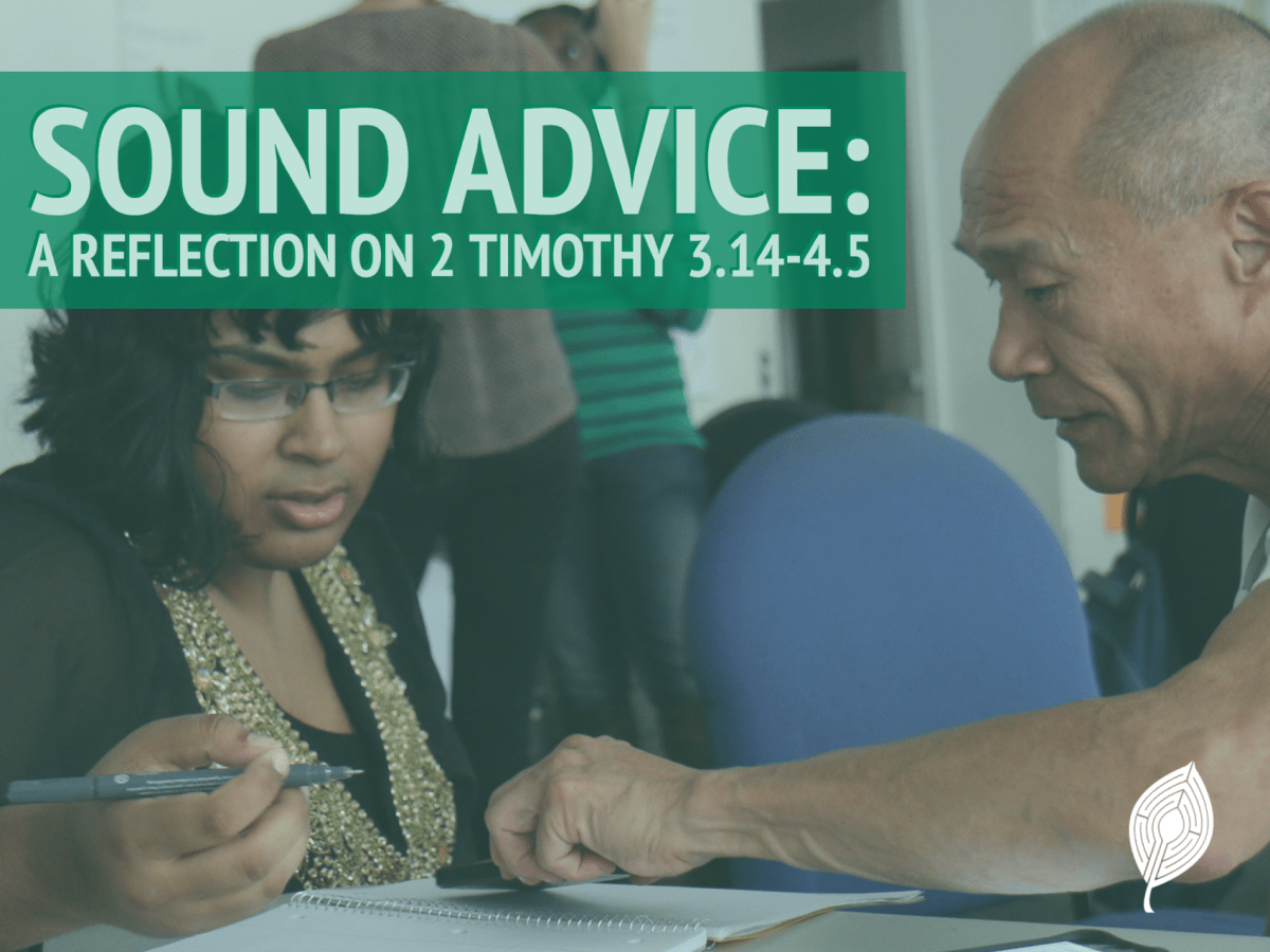 Sound Advice: A Reflection on 2 Timothy 3:14-4:5 – Matthew Root