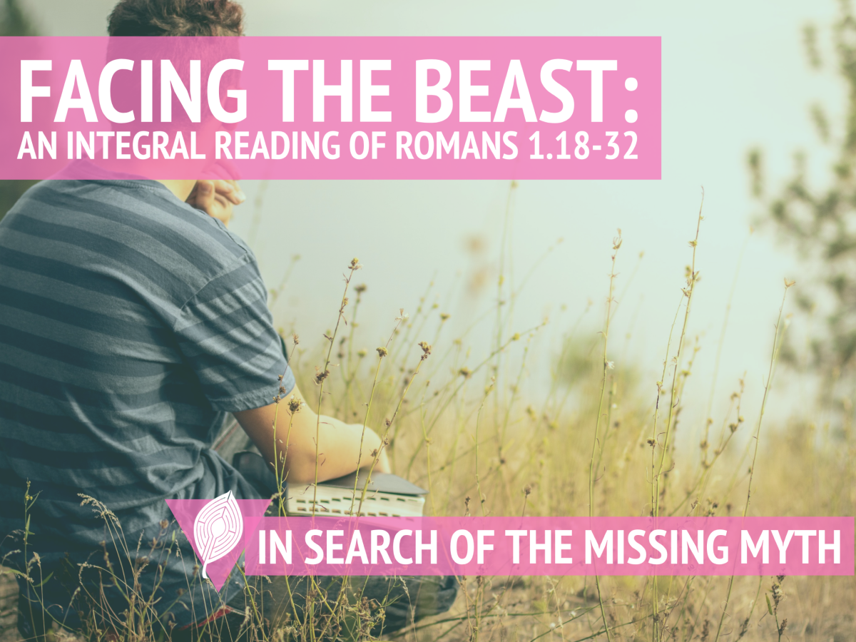 Facing the Beast: An Integral Reading of Romans 1.18-32 – Matthew Root