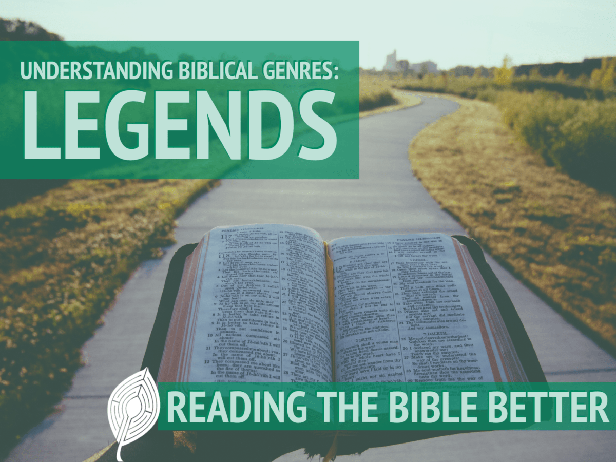 Understanding Biblical Genres: Legends – Matthew Root