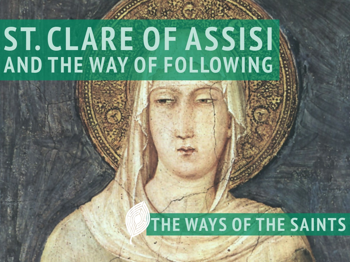 St Clare of Assisi and the Way of Following – Matthew Root