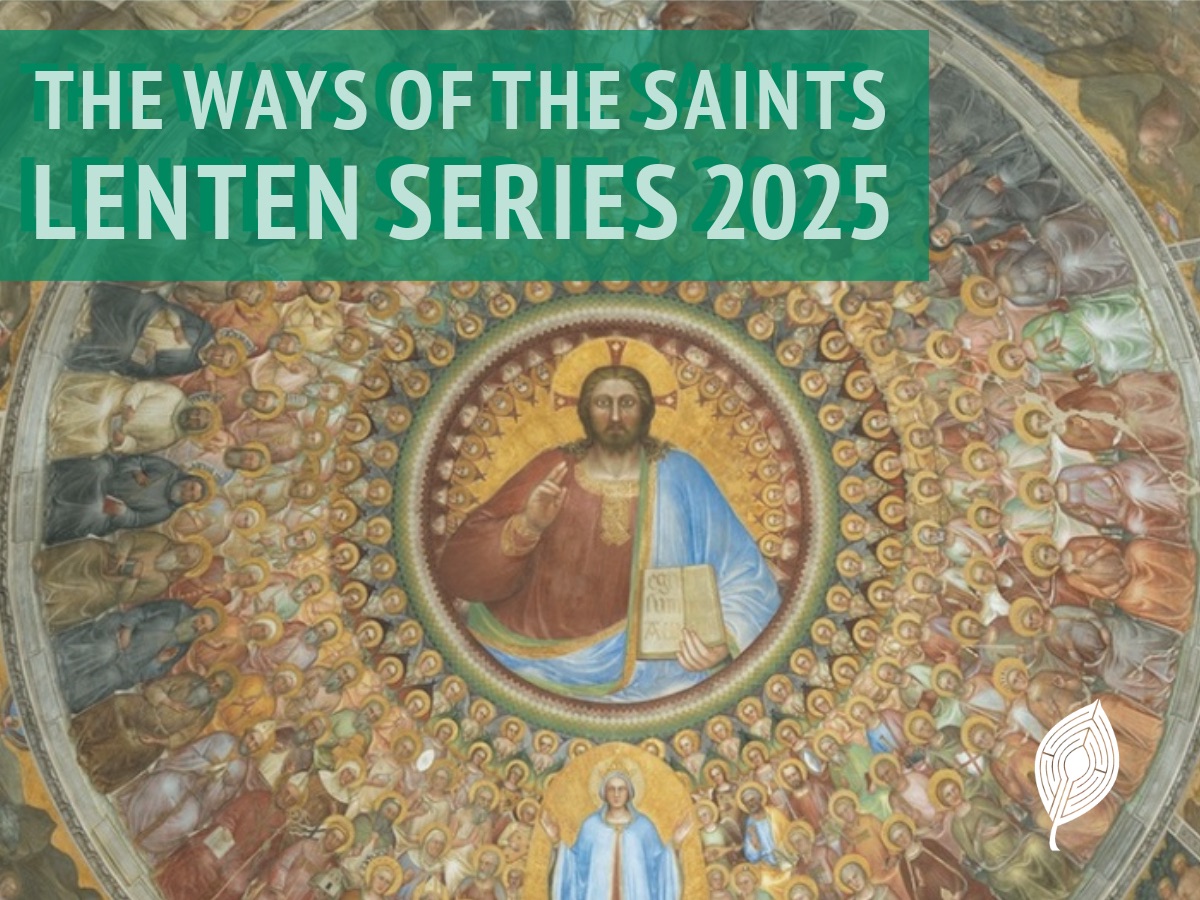 The Ways of the Saints (Lent 2025) – Matthew Root
