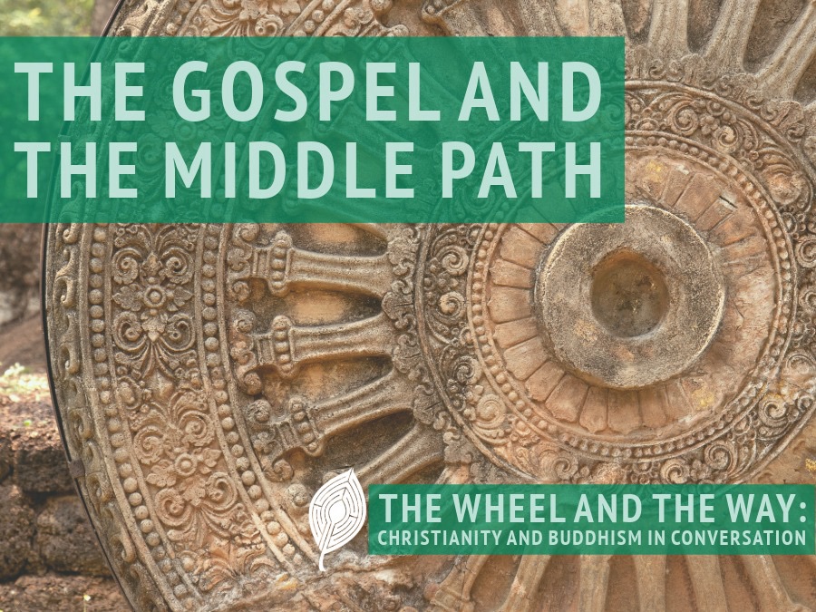 The Gospel and the Middle Path – Matthew Root