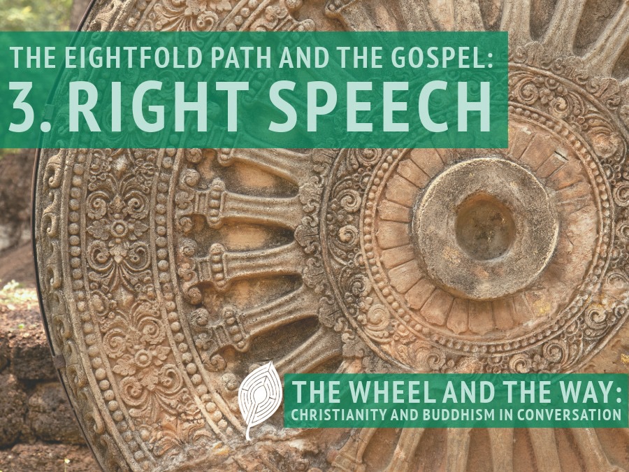 The Eightfold Path, Part 3: Right Speech – Matthew Root